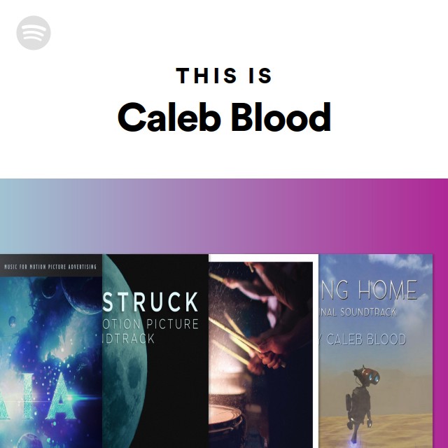 This Is Caleb Blood - playlist by Spotify | Spotify