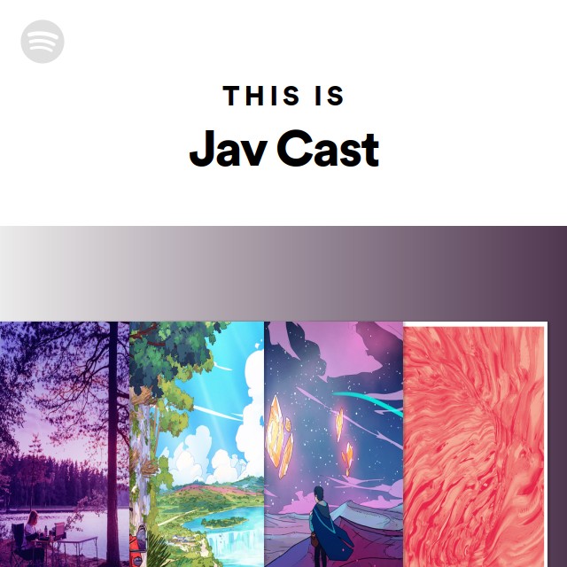 This Is Jav Cast - playlist by Spotify | Spotify