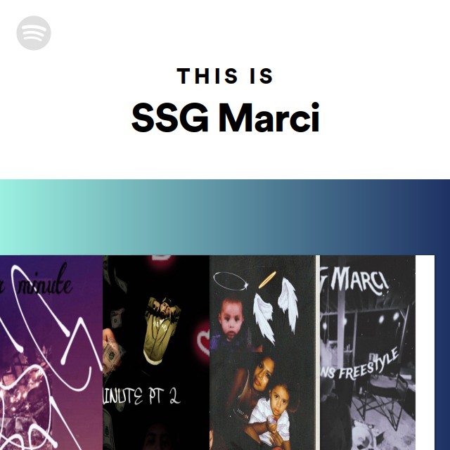 This Is SSG Marci | Spotify Playlist