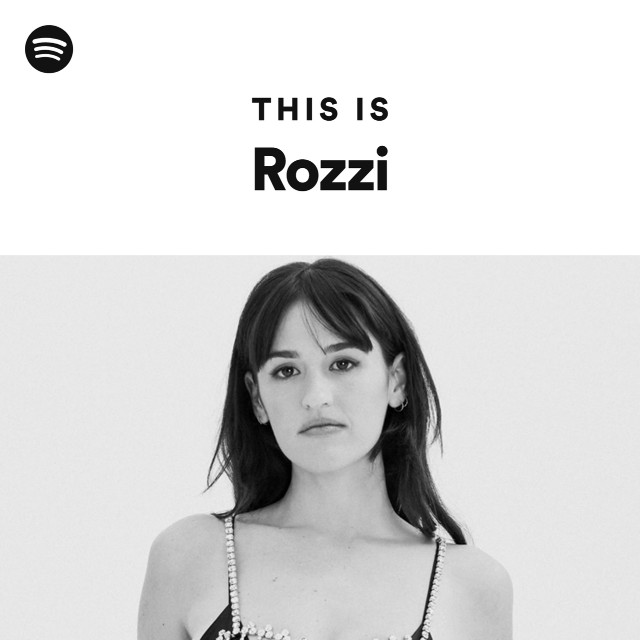 This Is Rozzi - playlist by Spotify | Spotify