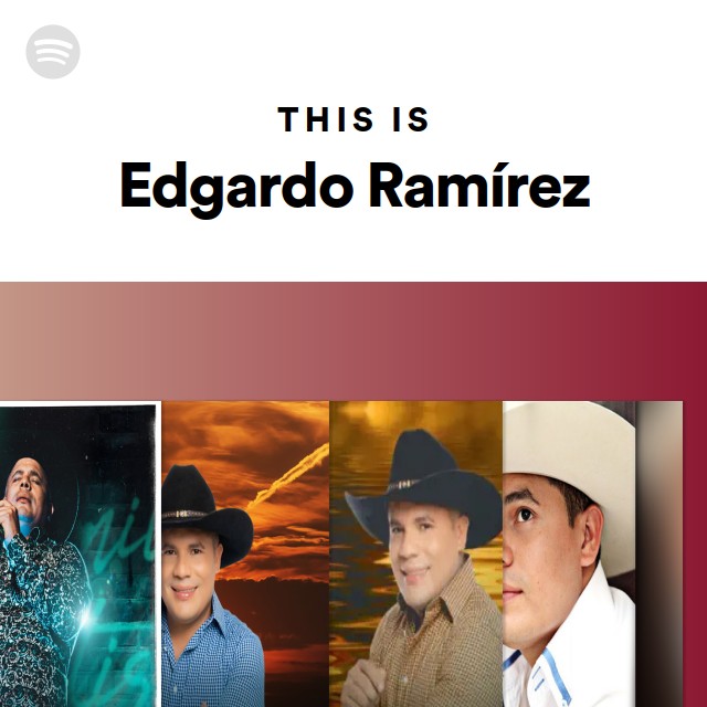 This Is Edgardo Ramírez | Spotify Playlist