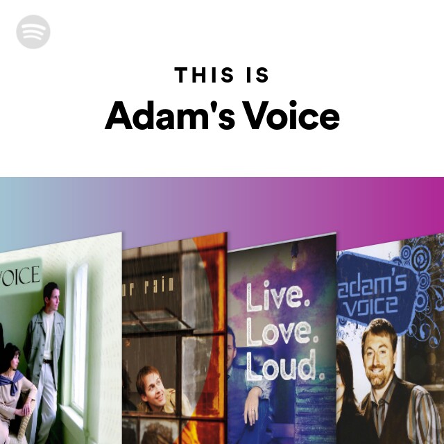 This Is Adam's Voice - playlist by Spotify | Spotify