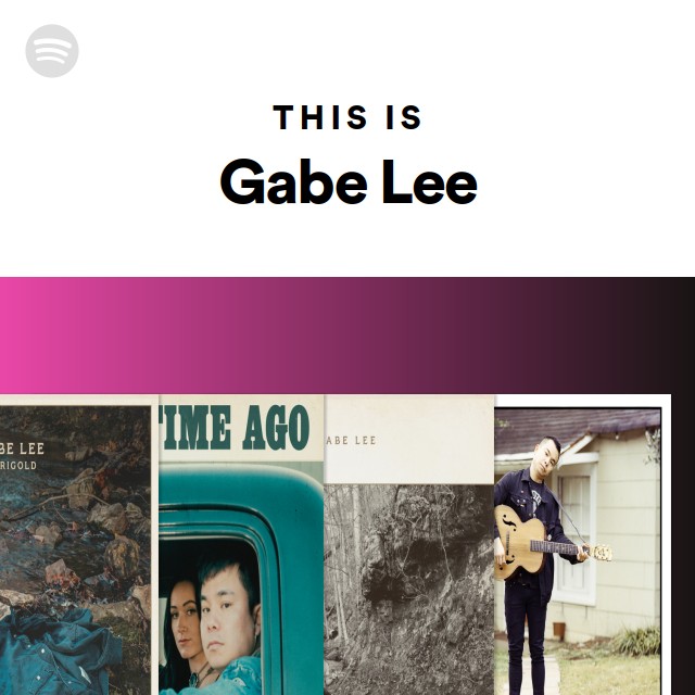 This Is Gabe Lee - playlist by Spotify | Spotify
