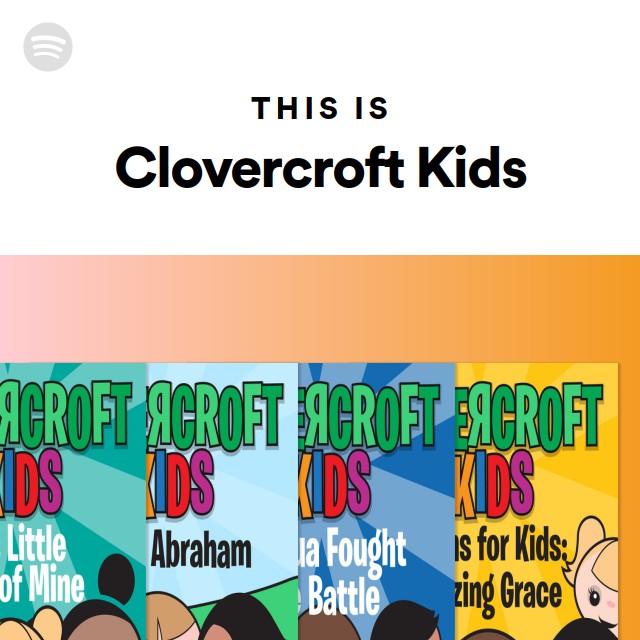 This Is Clovercroft Kids | Spotify Playlist