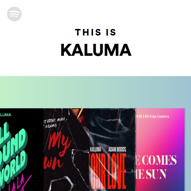 This Is KALUMA - playlist by Spotify | Spotify