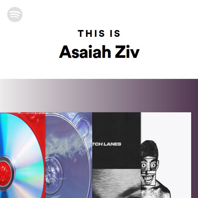 This Is Asaiah Ziv - playlist by Spotify | Spotify