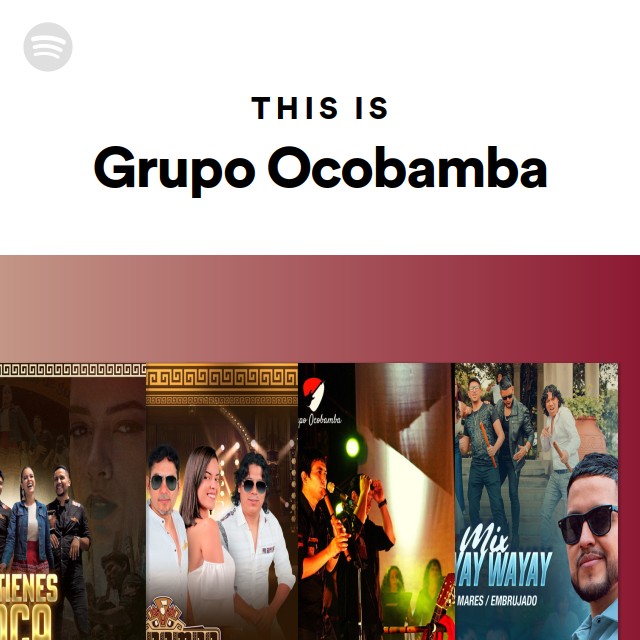 This Is Grupo Ocobamba - playlist by Spotify | Spotify