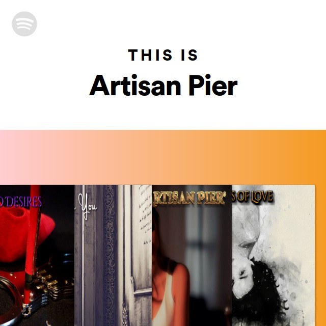 This Is Artisan Pier | Spotify Playlist