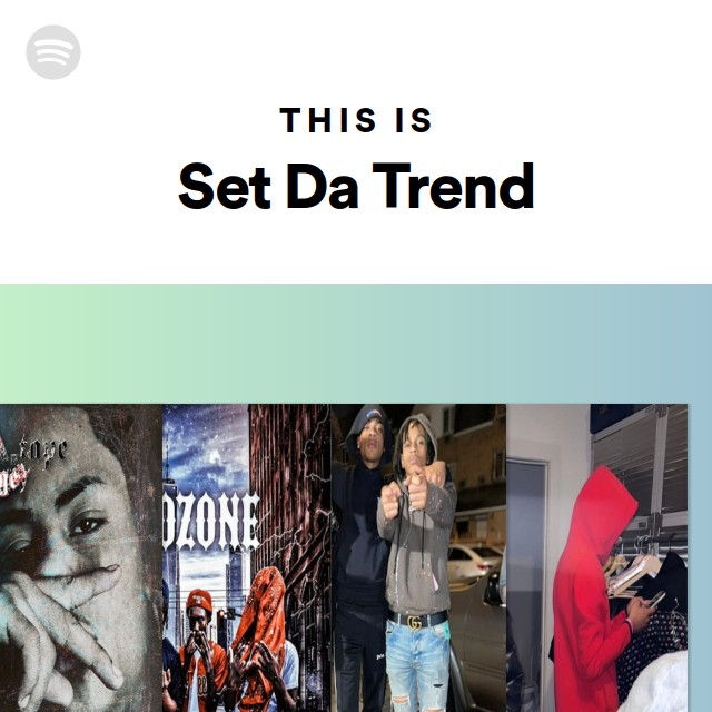 This Is Set Da Trend - playlist by Spotify | Spotify