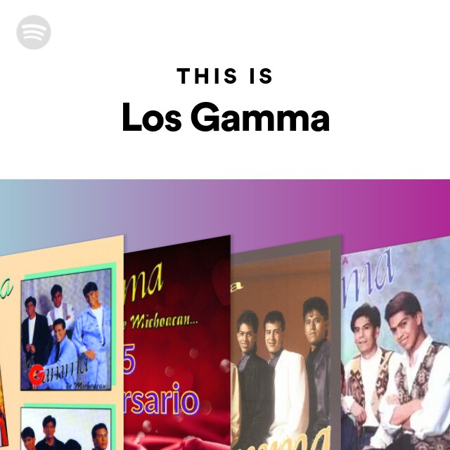 This Is Los Gamma - playlist by Spotify | Spotify