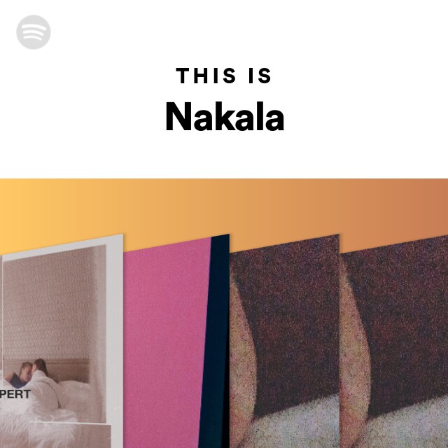 This Is Nakala - playlist by Spotify | Spotify