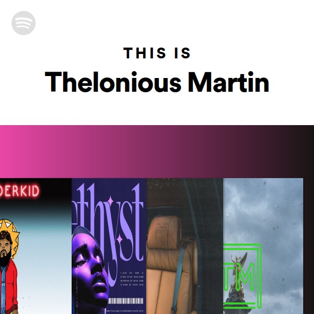 This Is Thelonious Martin - playlist by Spotify | Spotify