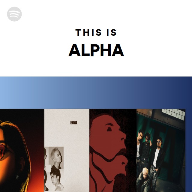 This Is ALPHA | Spotify Playlist