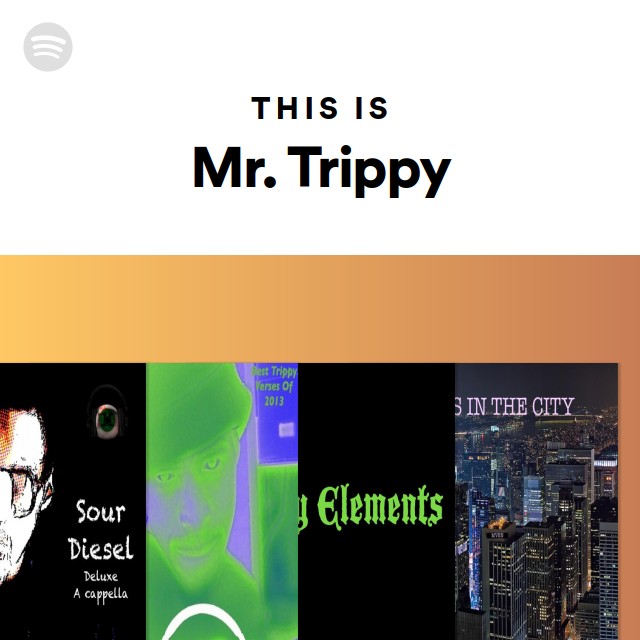 This Is Mr. Trippy - playlist by Spotify | Spotify