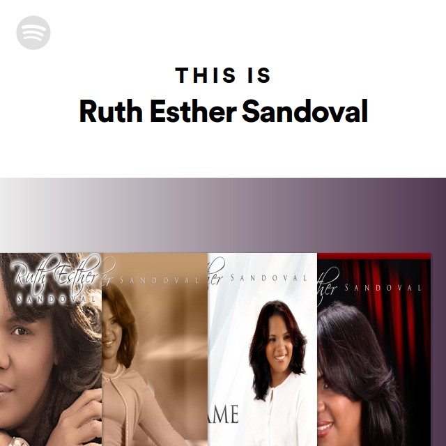 This Is Ruth Esther Sandoval | Spotify Playlist