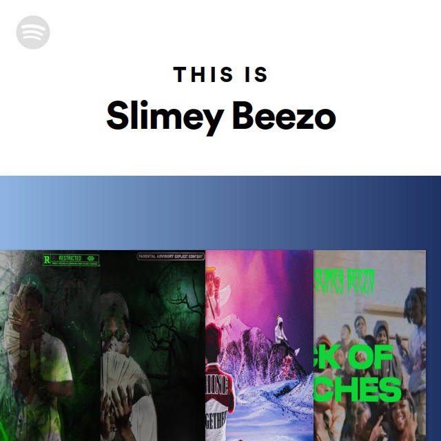 This Is Slimey Beezo - playlist by Spotify | Spotify