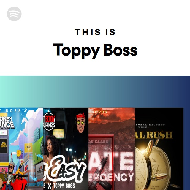 This Is Toppy Boss - playlist by Spotify | Spotify