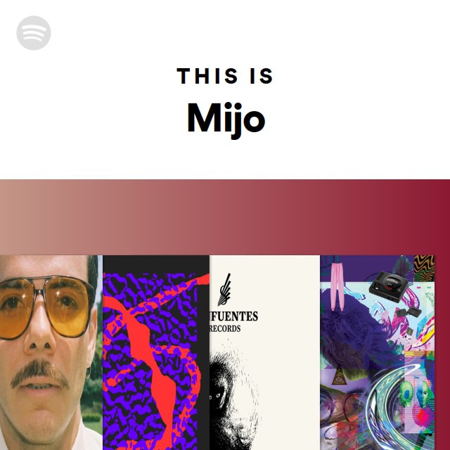 This Is Mijo - playlist by Spotify | Spotify