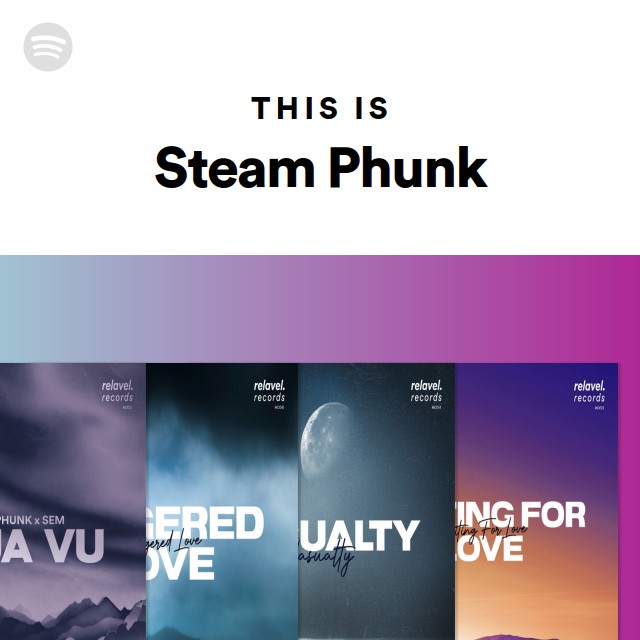 This Is Steam Phunk - playlist by Spotify | Spotify