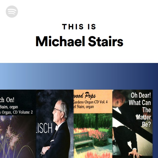 This Is Michael Stairs | Spotify Playlist