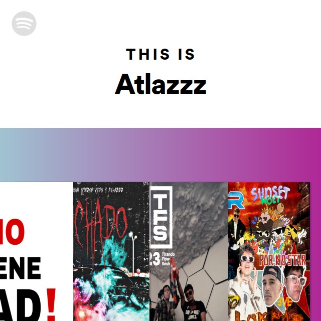 This Is Atlazzz | Spotify Playlist