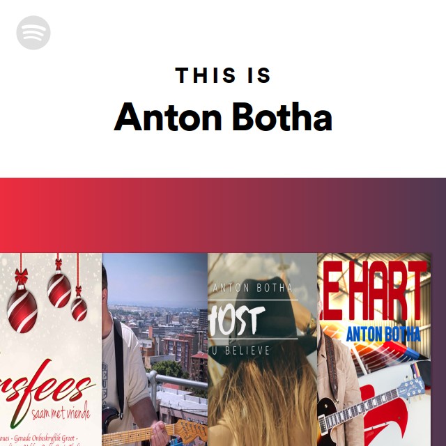 This Is Anton Botha - playlist by Spotify | Spotify