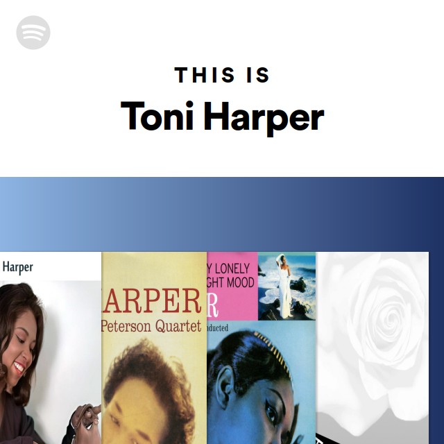 This Is Toni Harper - playlist by Spotify | Spotify