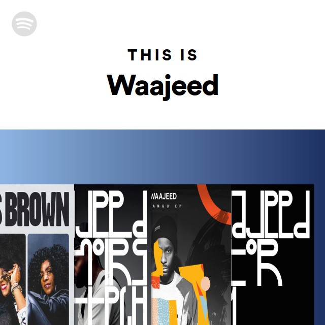 This Is Waajeed - playlist by Spotify | Spotify