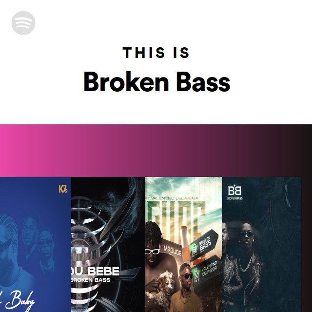 This Is Broken Bass - playlist by Spotify | Spotify