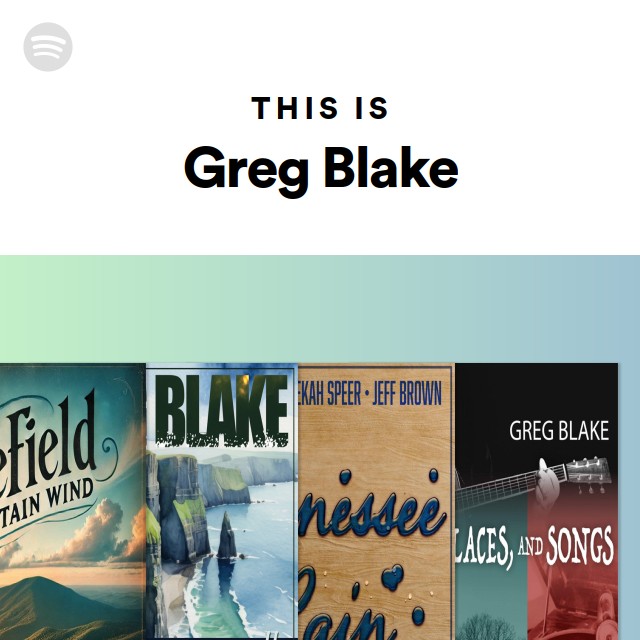 This Is Greg Blake - playlist by Spotify | Spotify