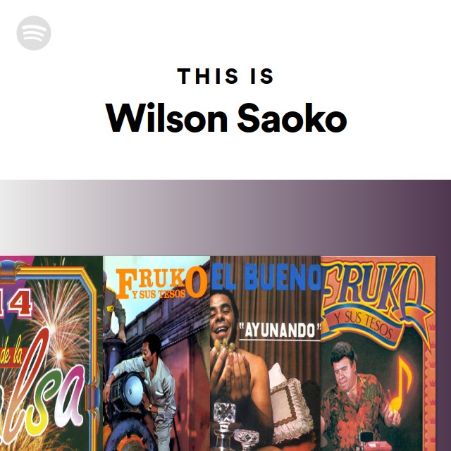 This Is Wilson Saoko | Spotify Playlist