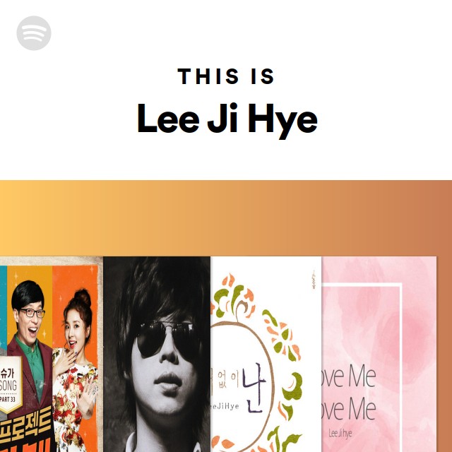 This Is Lee Ji Hye - playlist by Spotify | Spotify