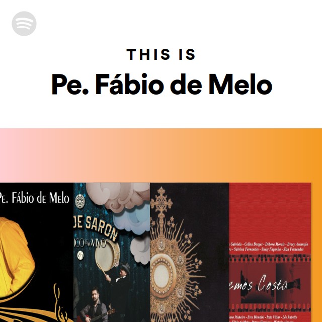 This Is Pe. Fábio de Melo - playlist by Spotify | Spotify
