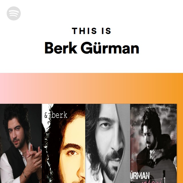 This Is Berk Gürman - playlist by Spotify | Spotify