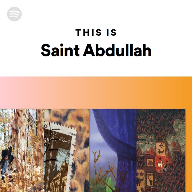 This Is Saint Abdullah - playlist by Spotify | Spotify