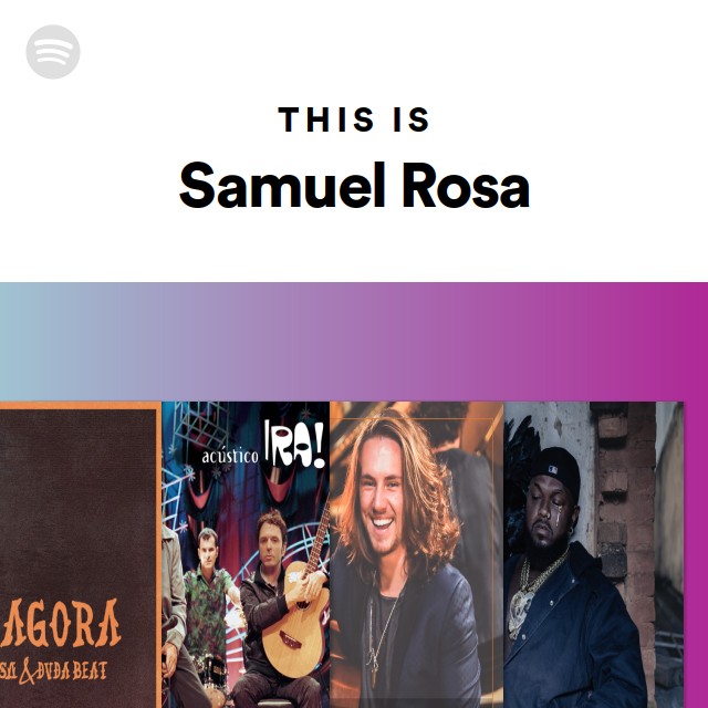 This Is Samuel Rosa - playlist by Spotify | Spotify