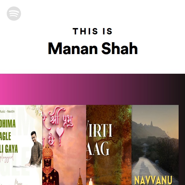 This Is Manan Shah | Spotify Playlist