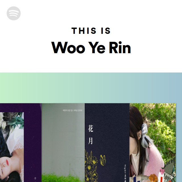 This Is Woo Ye Rin | Spotify Playlist