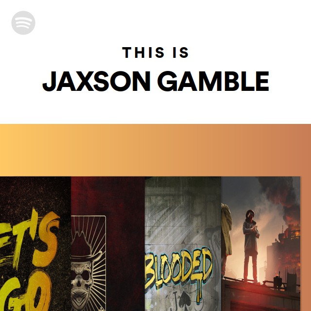 This Is JAXSON GAMBLE | Spotify Playlist