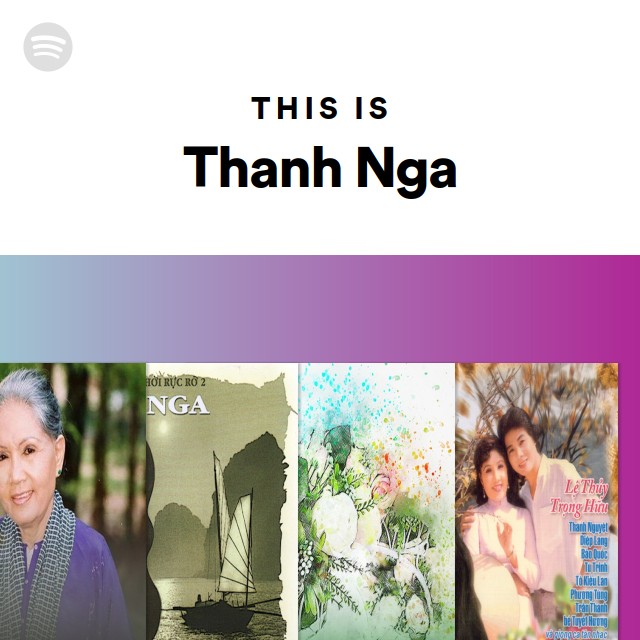 This Is Thanh Nga | Spotify Playlist