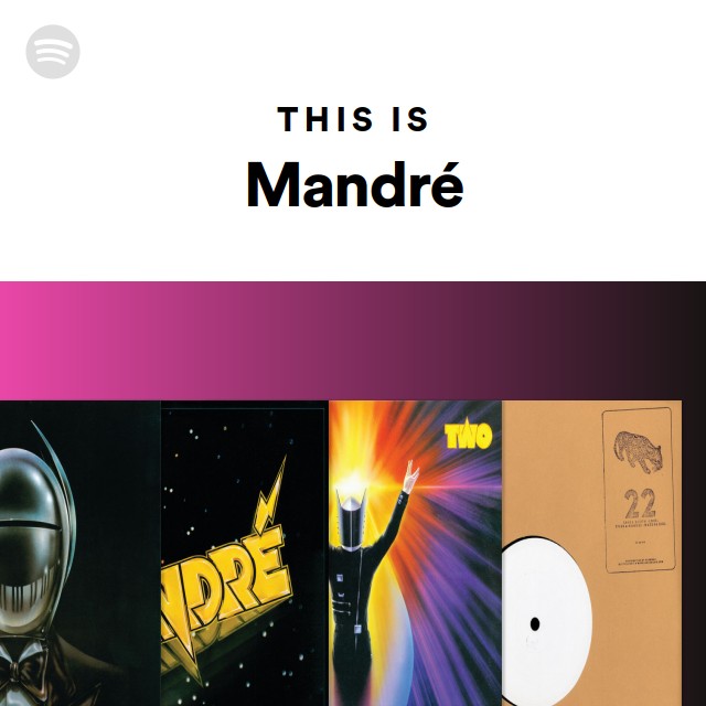 This Is Mandré - playlist by Spotify | Spotify