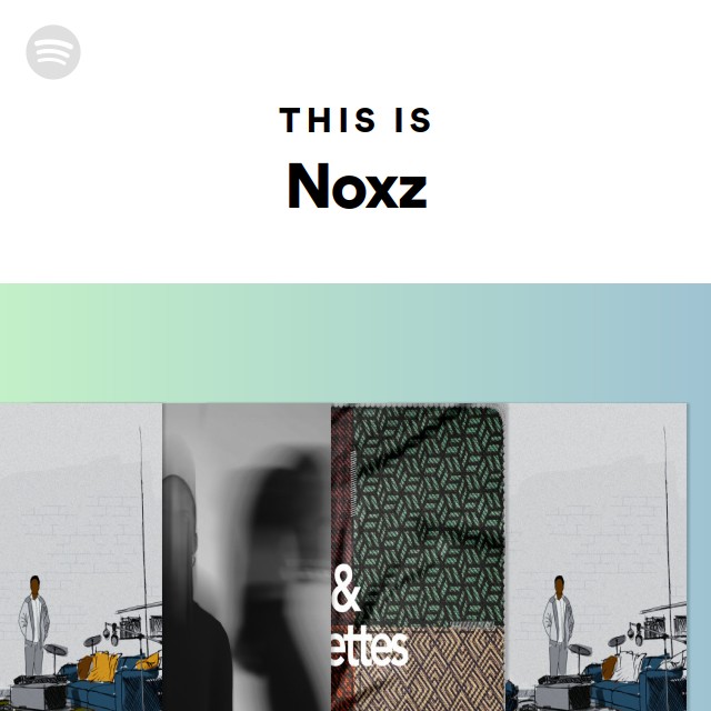 This Is Noxz - playlist by Spotify | Spotify