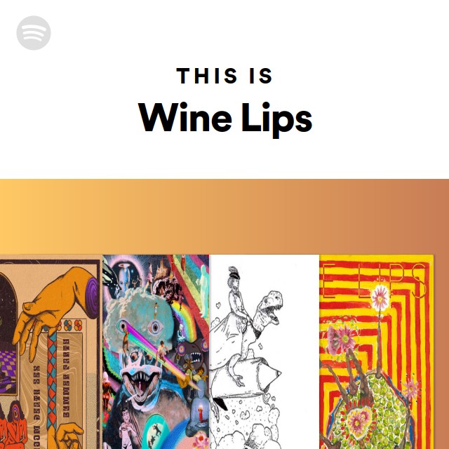 This Is Wine Lips - playlist by Spotify | Spotify