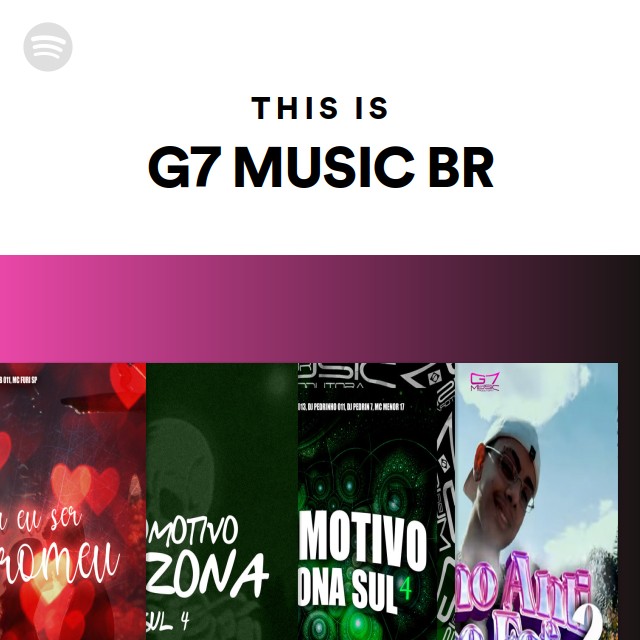 This Is G7 MUSIC BR - playlist by Spotify | Spotify