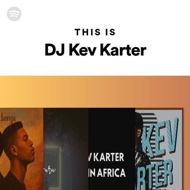 This Is DJ Kev Karter - playlist by Spotify | Spotify