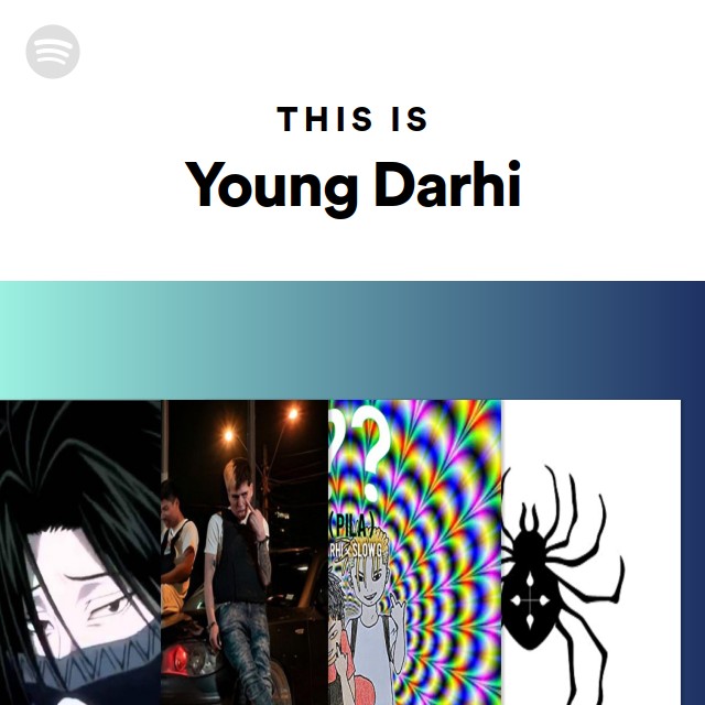 This Is Young Darhi - playlist by Spotify | Spotify
