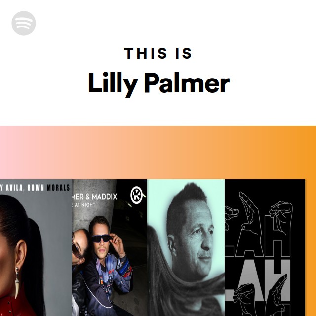 This Is Lilly Palmer - playlist by Spotify | Spotify