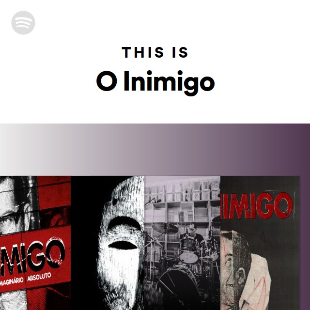 This Is O Inimigo | Spotify Playlist