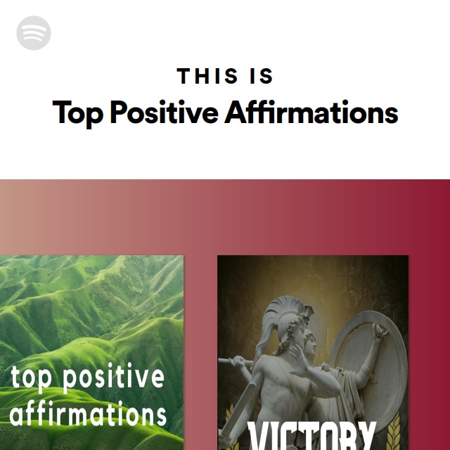 This Is Top Positive Affirmations | Spotify Playlist