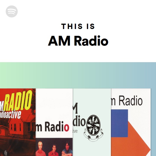 This Is AM Radio - playlist by Spotify | Spotify